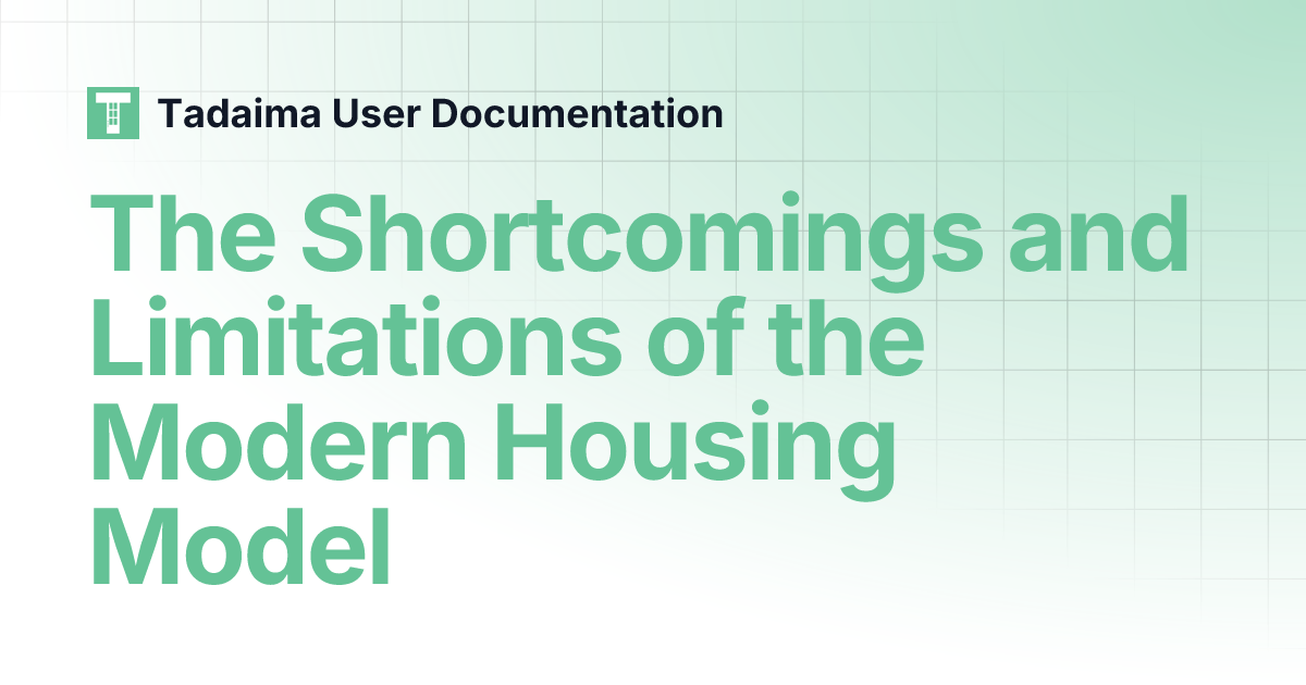 The Shortcomings and Limitations of the Modern Housing Model | Tadaima ...