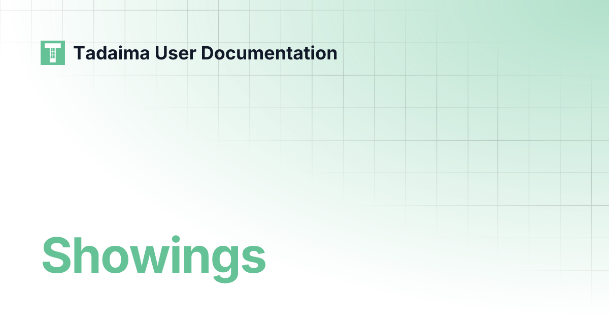 Showings | Tadaima User Documentation